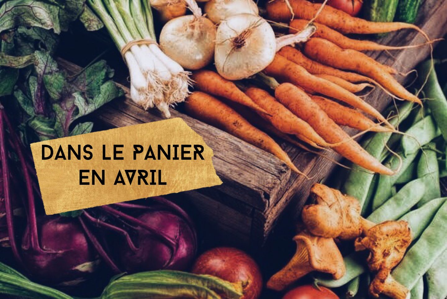 Les fruits et légumes du mois d'avril - Carnets Nature